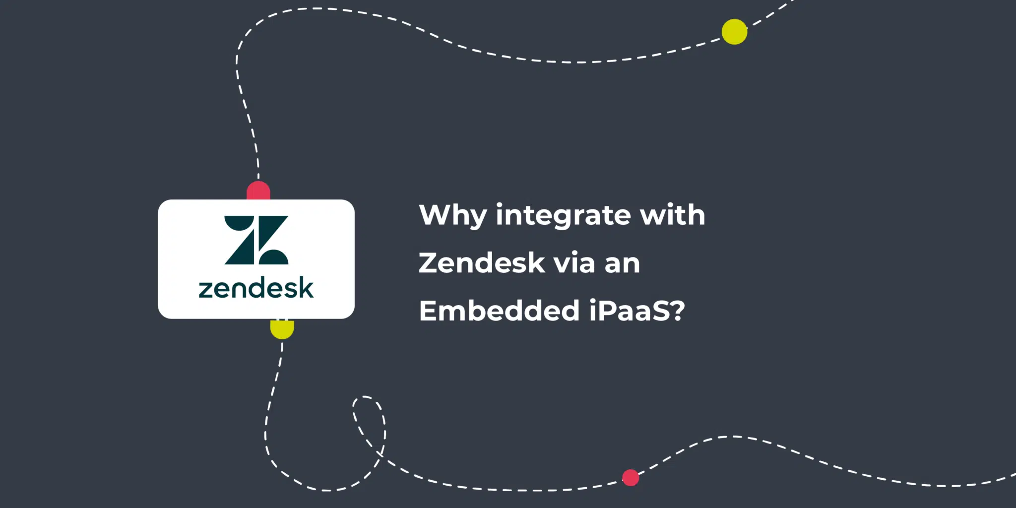 Why you’ll want to integrate with Zendesk!